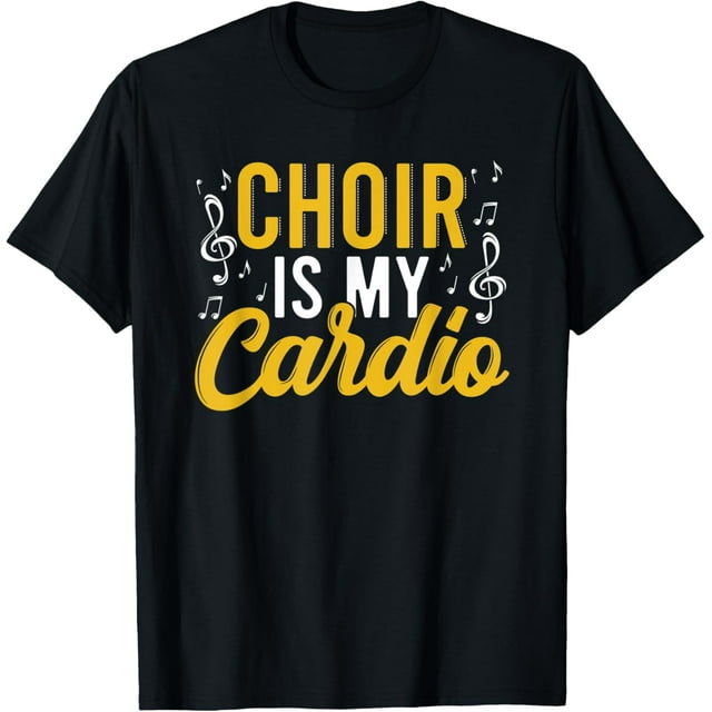 Choir Is My Cardio Funny Music Group Singer Choir Director T-Shirt ...