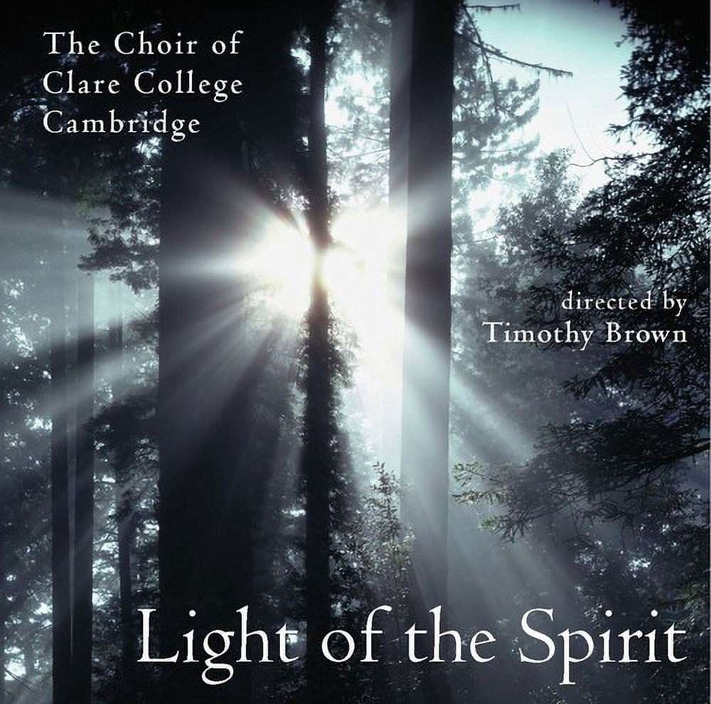 Choir of Clare College / Cambridge / Brown,Timothy - Light of the ...