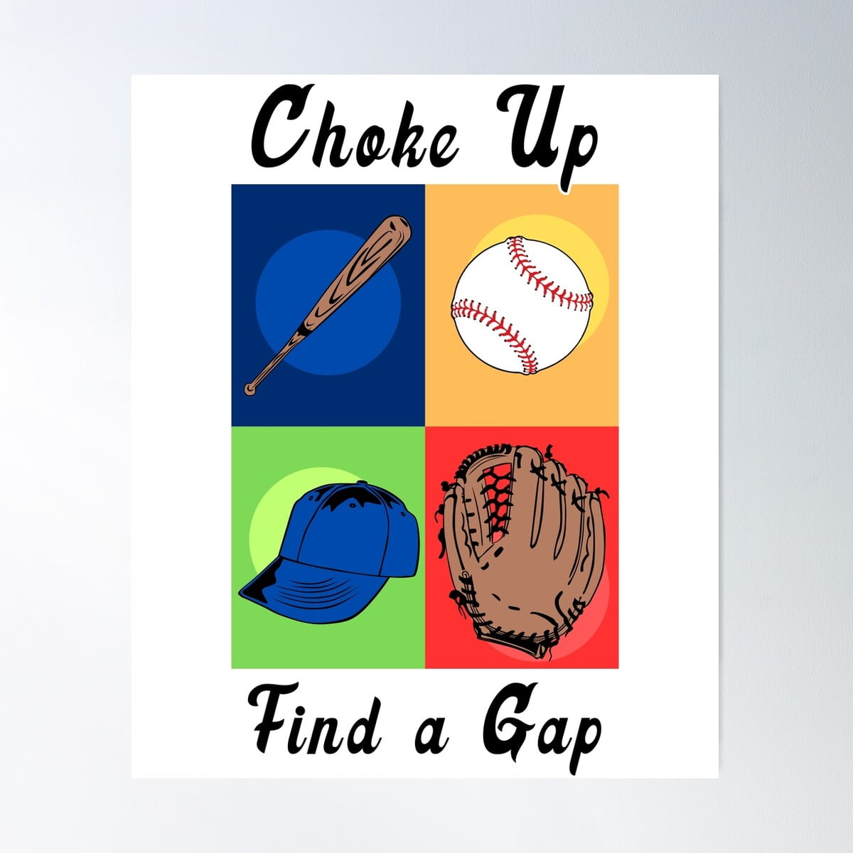 Choke Up, Find A Gap - Baseball Poster Wall Art, Modern Wall Decor For ...