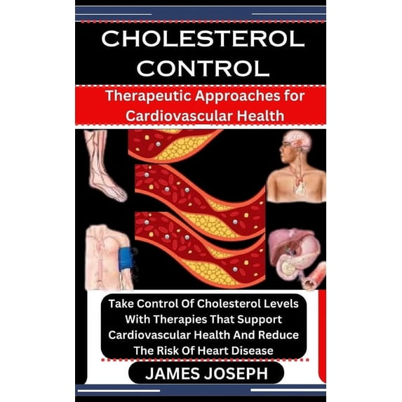 Cholesterol Control: Therapeutic Approaches for Cardiovascular Health ...