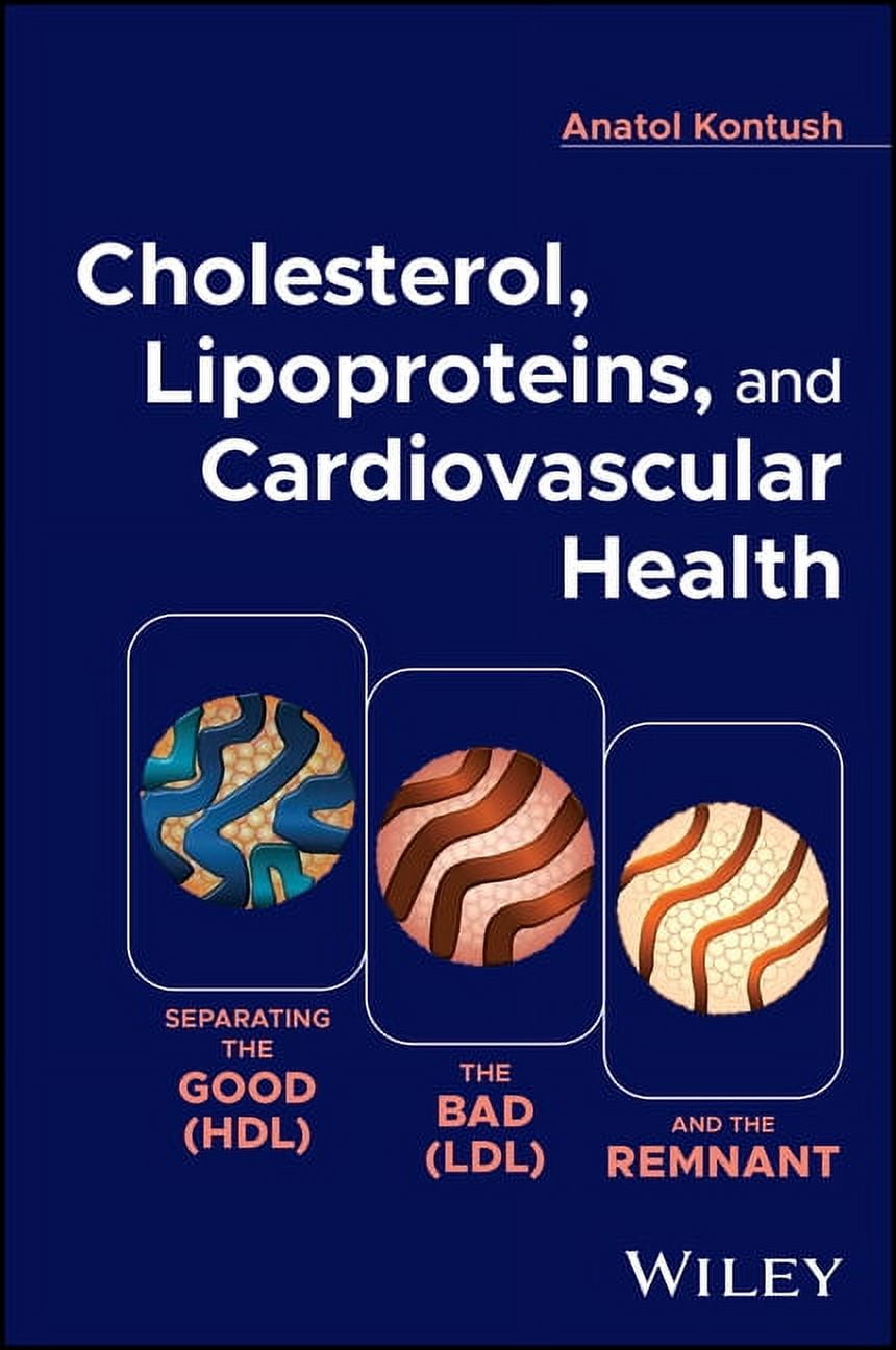 Cholesterol, Lipoproteins, and Cardiovascular Health: Separating the ...