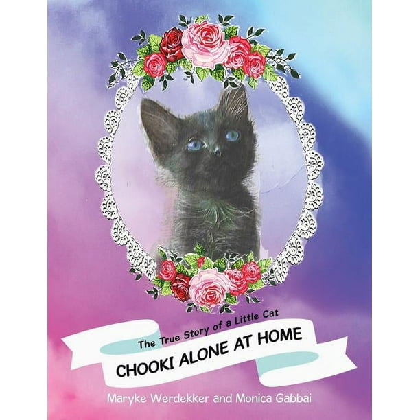 Chooki Alone at Home: The True Story of a Little Cat (Paperback ...