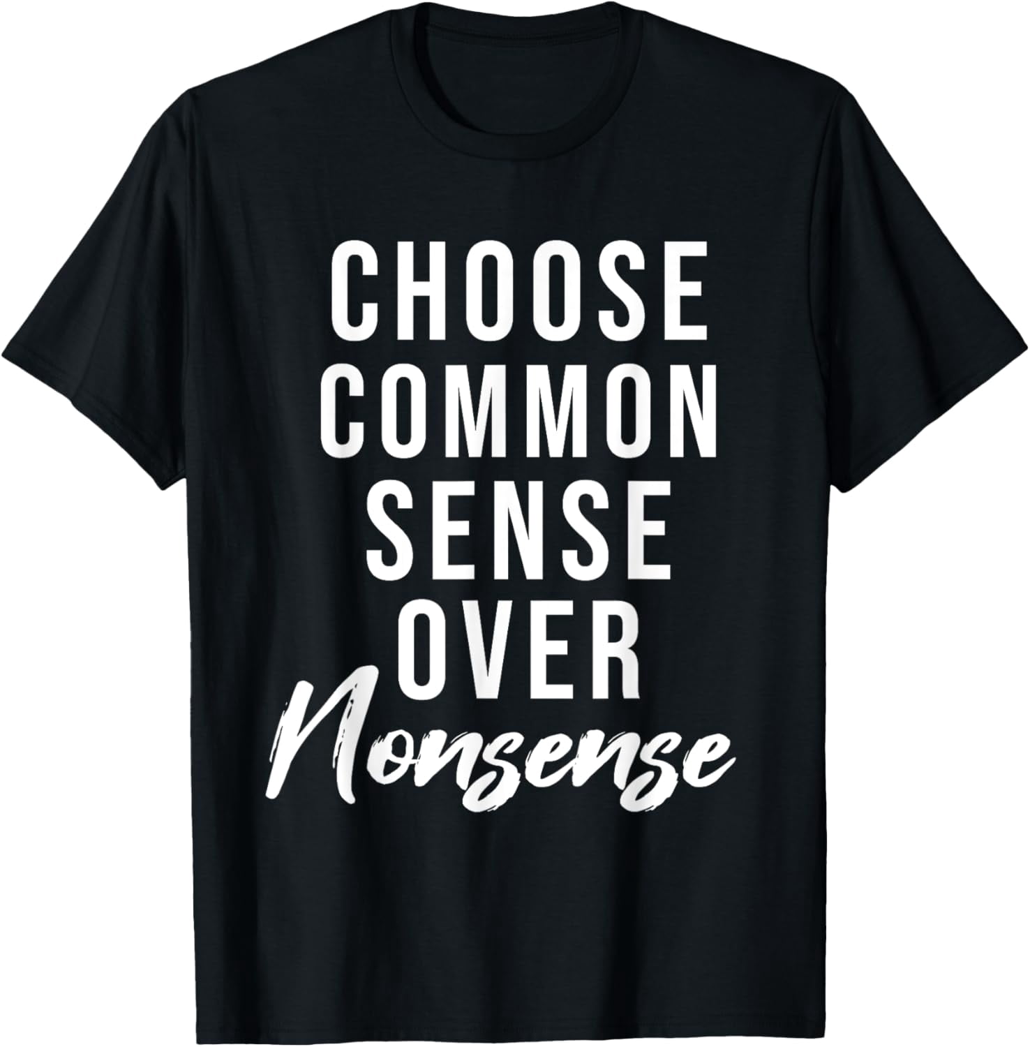 Choose Common Sense Over Nonsense Kamala Harris Walz 2024 T-Shirt ...