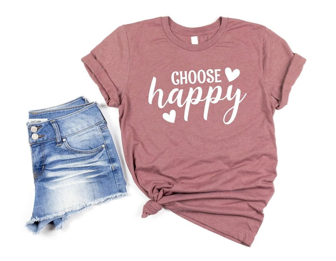 Choose Happy Shirt, Happiness Tees, Positive T-Shirt, Motivational Tee ...
