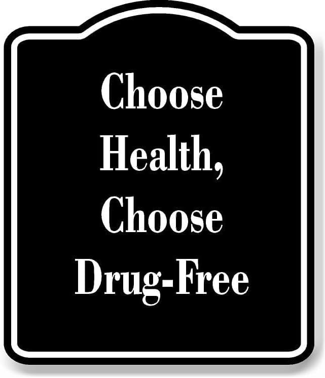 Choose Health Choose Drug-Free BLACK Aluminum Composite Sign 15''x18 ...