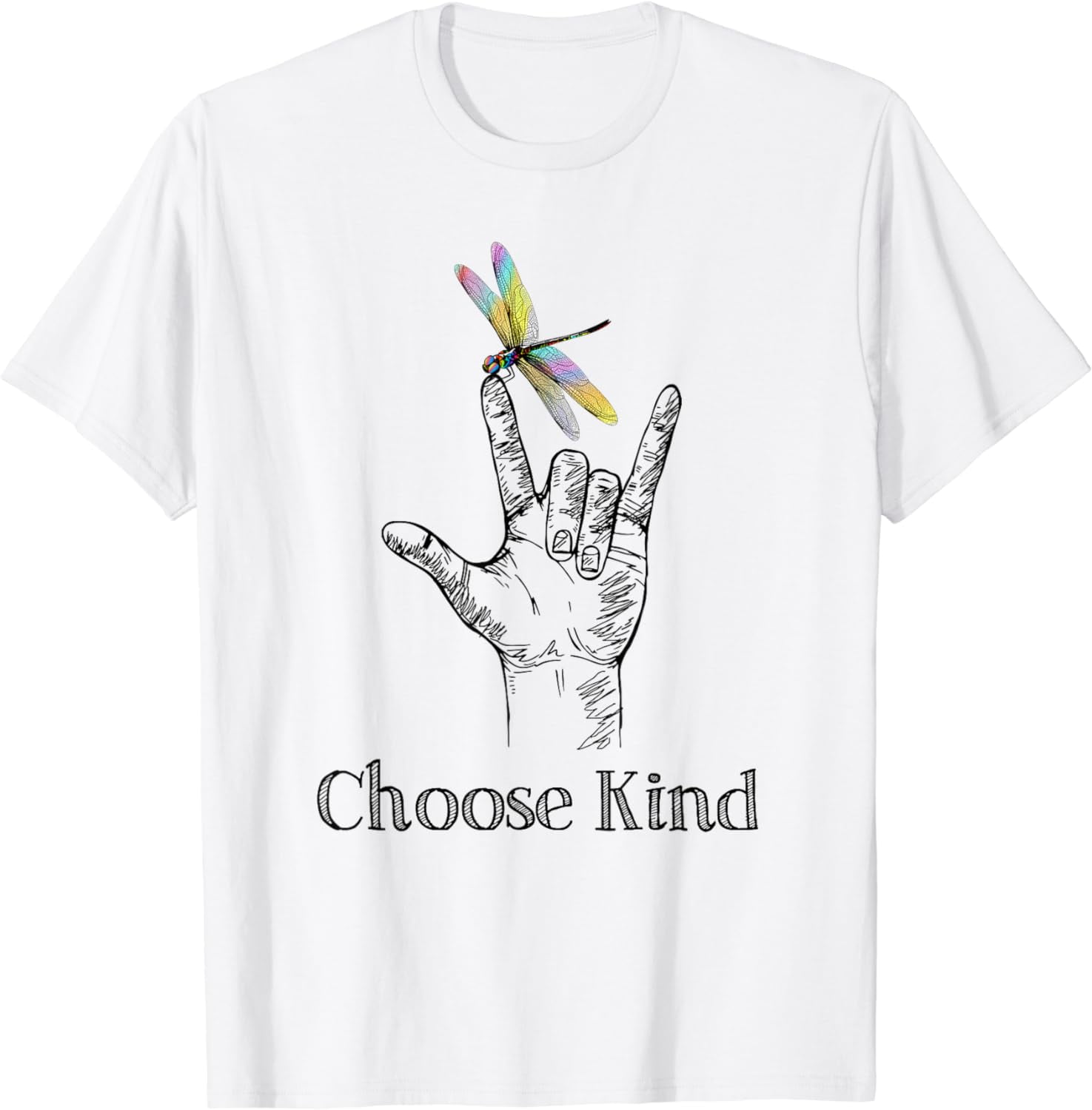 Choose Kind Dragonfly I Love You ASL Sign Language Deaf T-Shirt ...