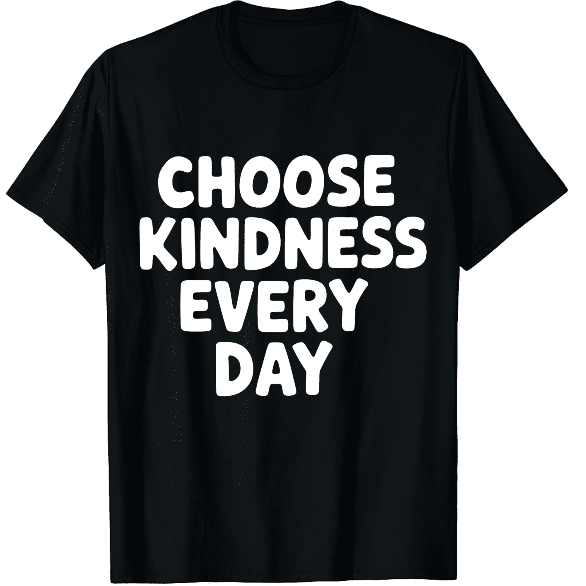 Choose Kindness Every Day Positive Quote Be Kind Graphic T-Shirt for ...
