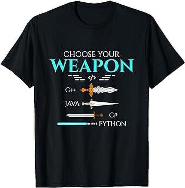 Choose Your Programming Weapon Funny Computer Python Coding T Shirt