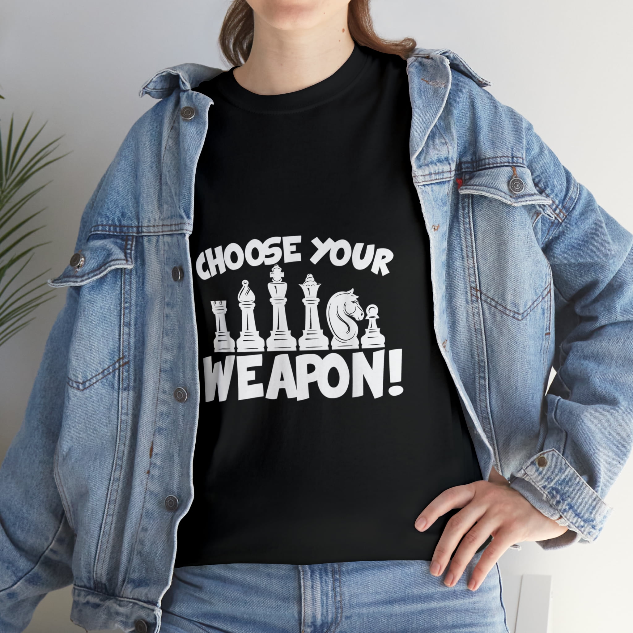 Choose Your Weapon Chess - Funny Chess Pieces Tee Tshirt - Walmart.com