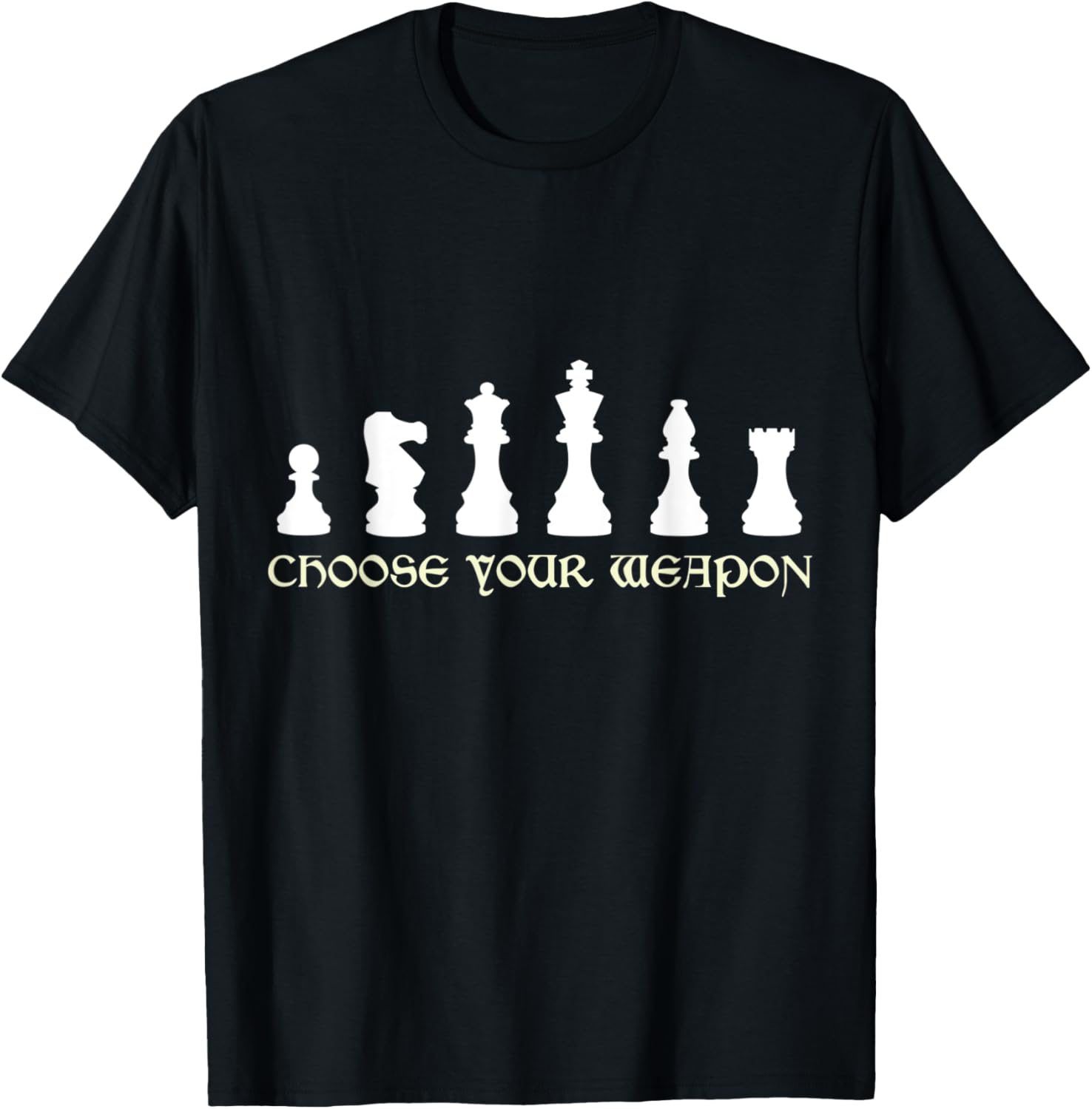 Choose Your Weapon Chess Pieces T-Shirt T-Shirt - Walmart.com