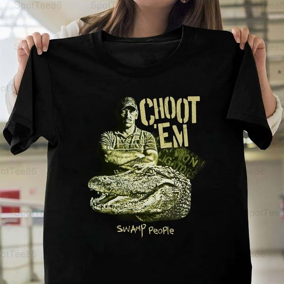 Choot Em Swamp People Funny Retro Vintage Reality TV Show Fan Graphic ...