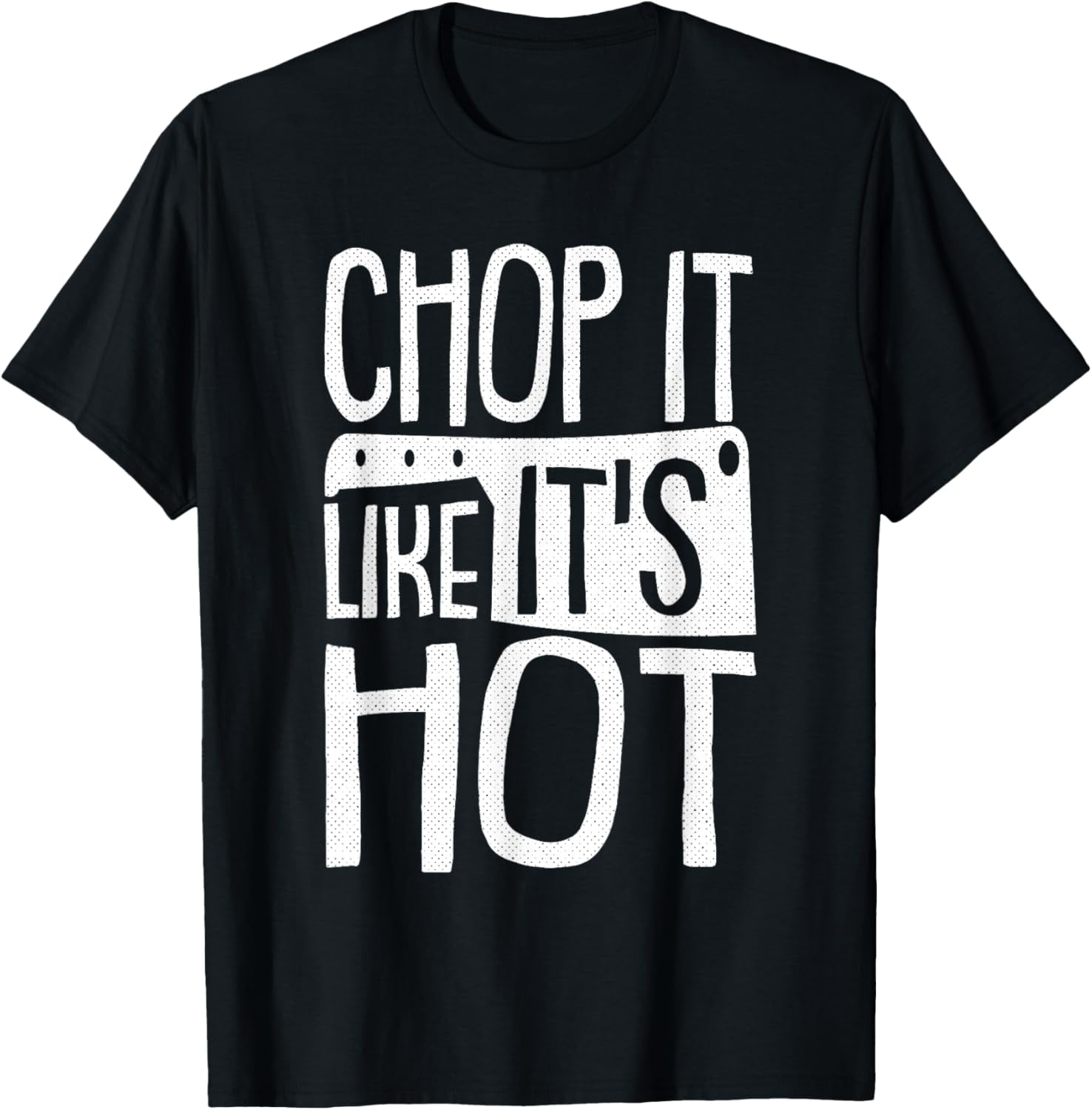 Chop It Like Its Hot Chef Funny Kitchen Staff Cook-ing Gift Funny ...