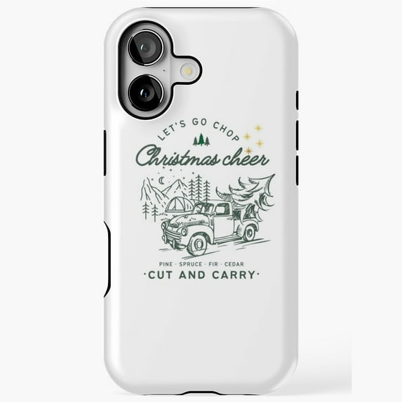 Chop and Carry Christmas Cheer Cozy Winter Art Phone Case 17 16 15 14 ...