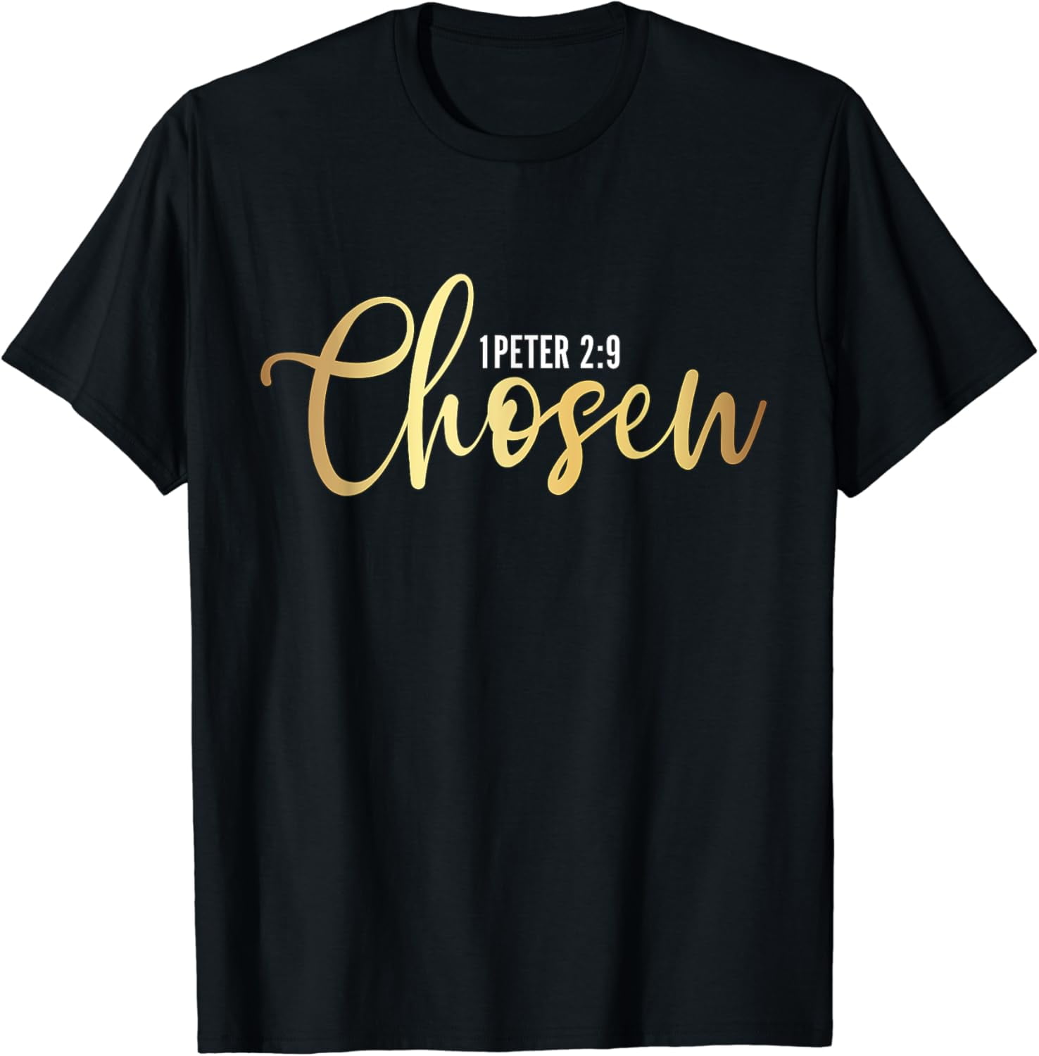 Chosen 1 Peter 9 Christian Religious T-Shirt Outstanding Christian ...