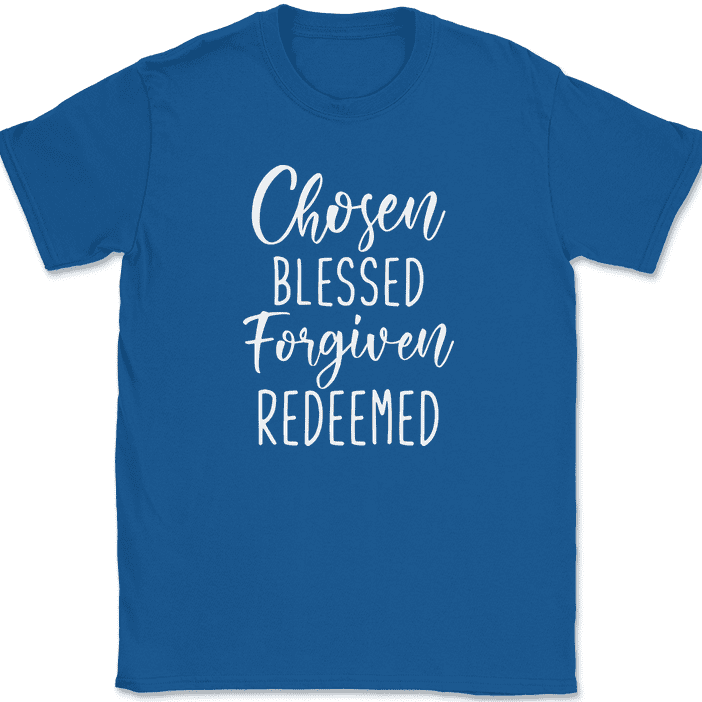 Chosen Blessed Forgiven Redeemed T-Shirt Christian Prayer Praise Jesus ...