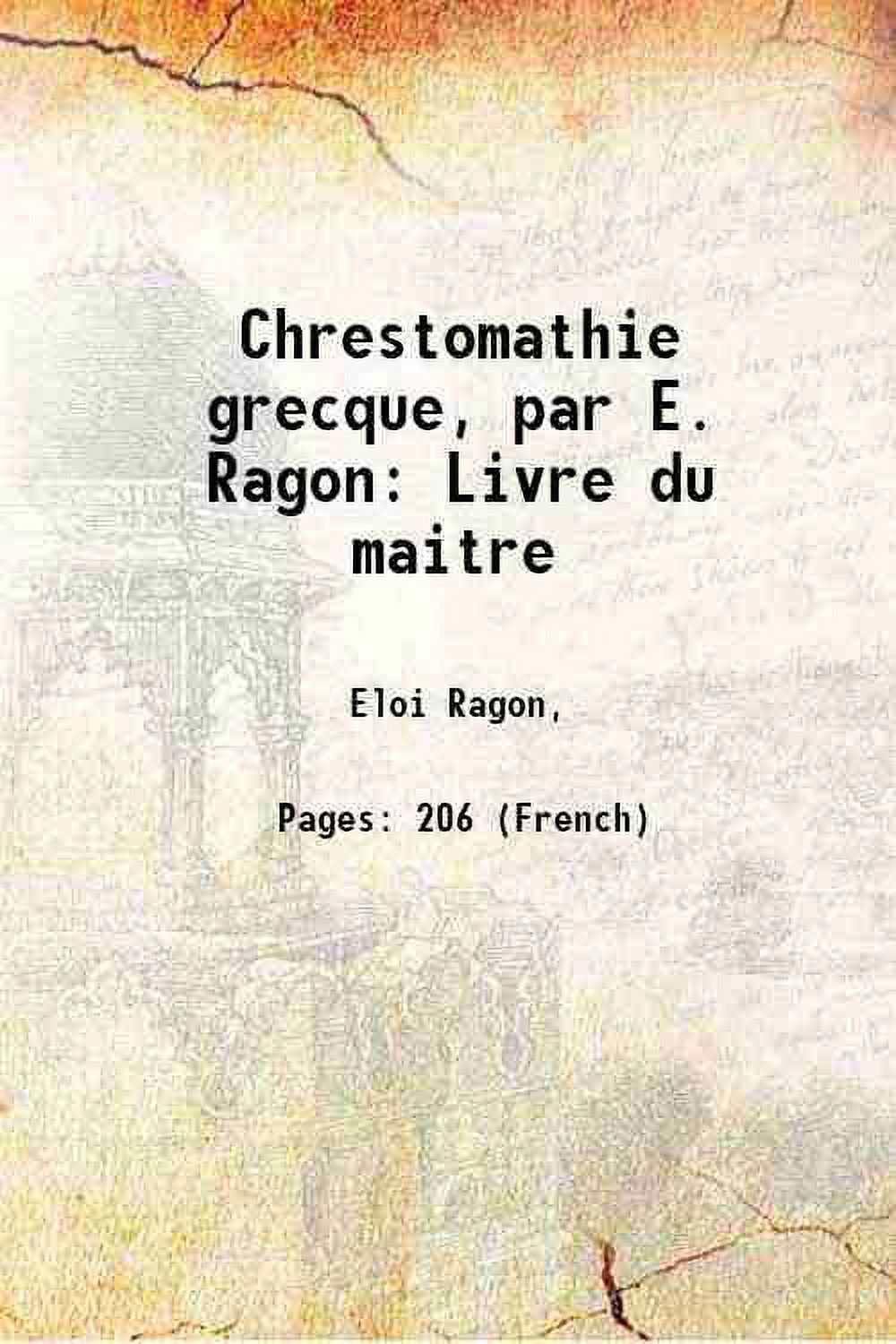 Chrestomathie grecque, par E. Ragon Livre du maitre 1924 - Walmart.com