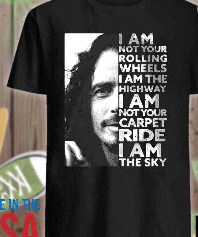 Chris Cornell I am not your rolling wheels I am the highway Men S-4XL ...