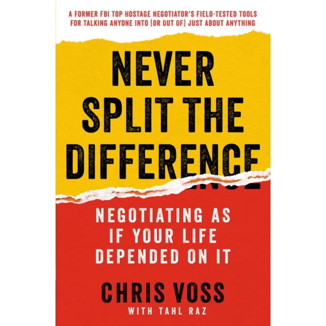 Never Split the Difference: Life-Dependent Negotiations (Hardcover Book ...