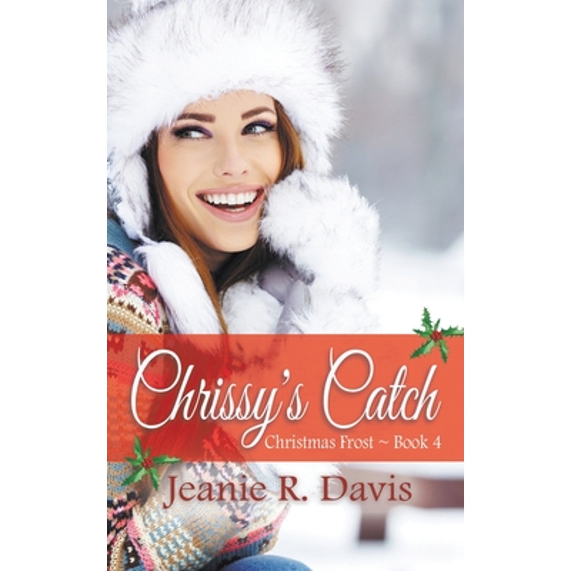 Chrissy's Catch (Paperback) by Jeanie R Davis - Walmart.com