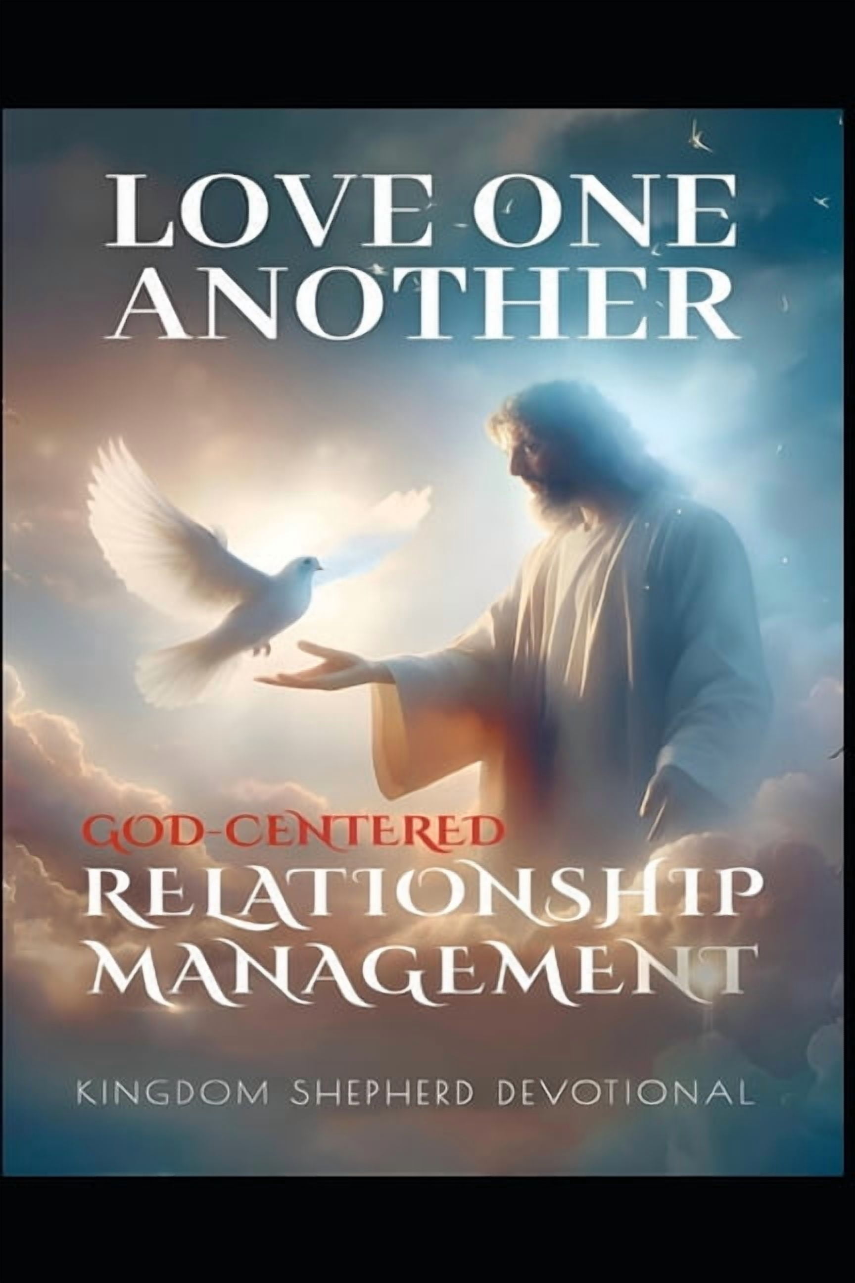 Christ-Centered Emotional Intelligence D Love One Another: God Centered ...