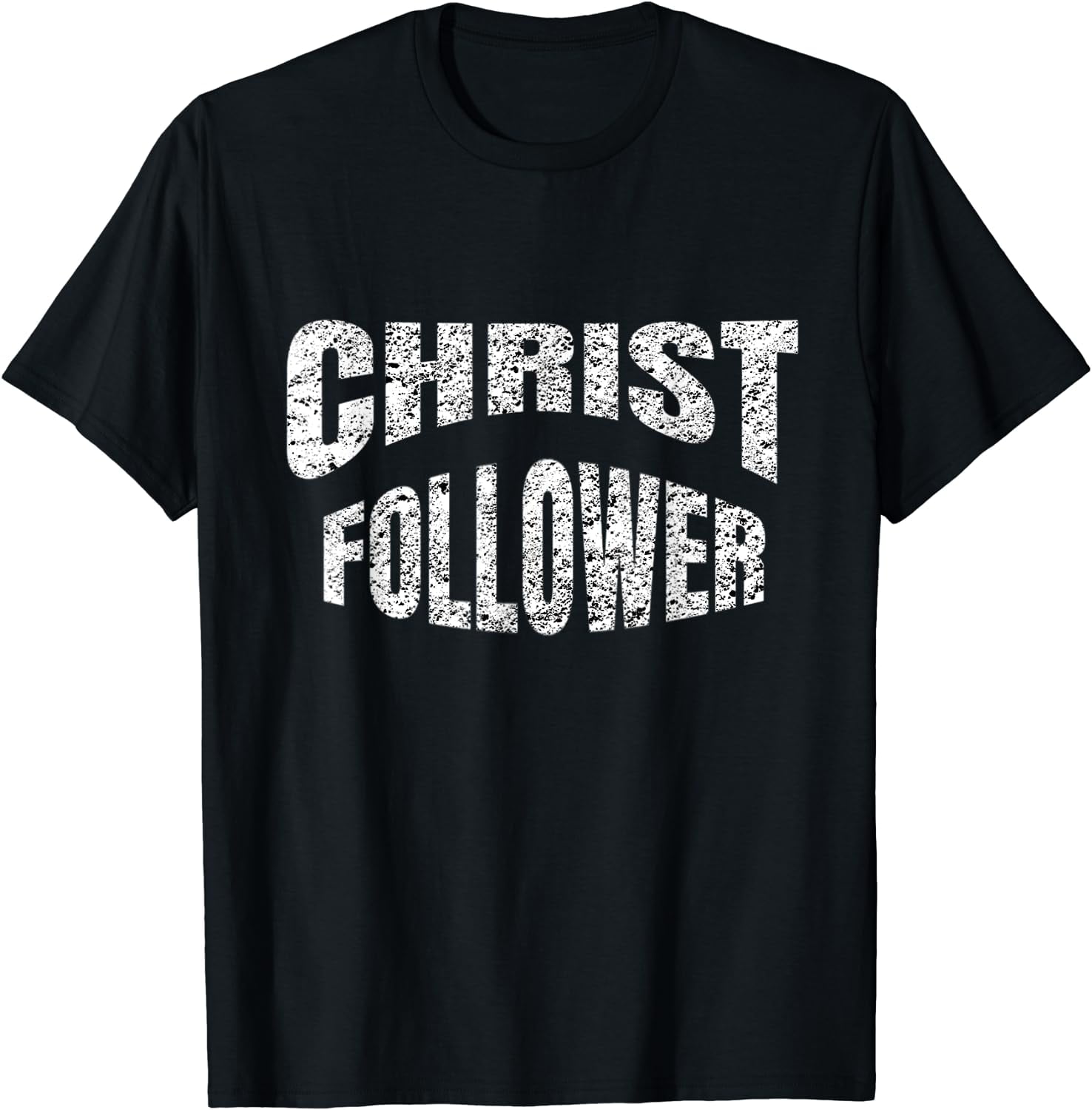 Christ Follower Shirt Jesus Faith in God Worship Gift Tee Black ...