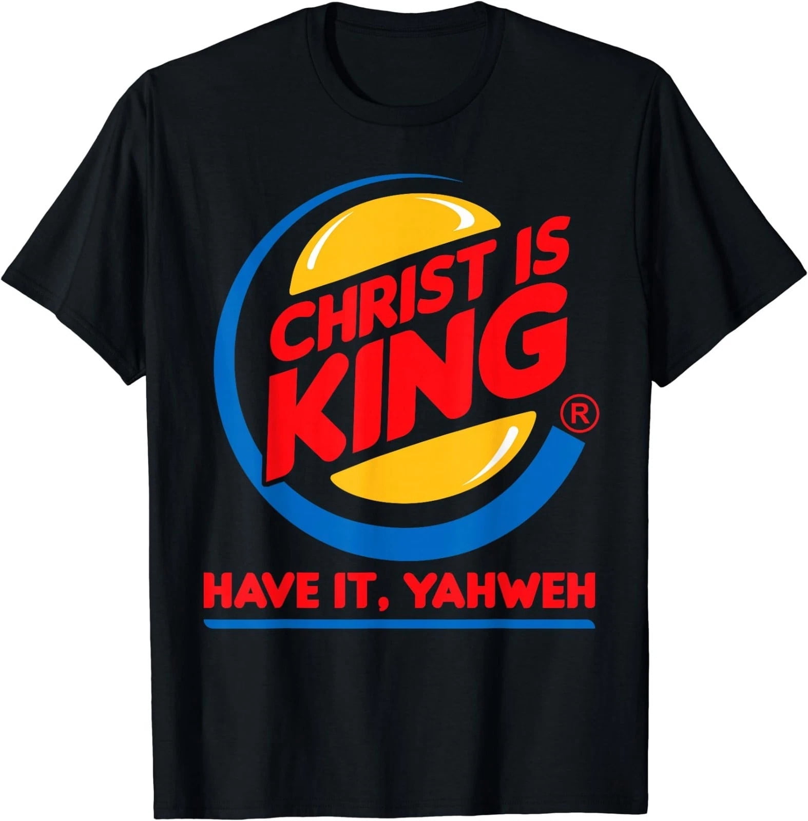 Christ Is King Sarcastic Religious Church Humor T-Shirt - Walmart.com