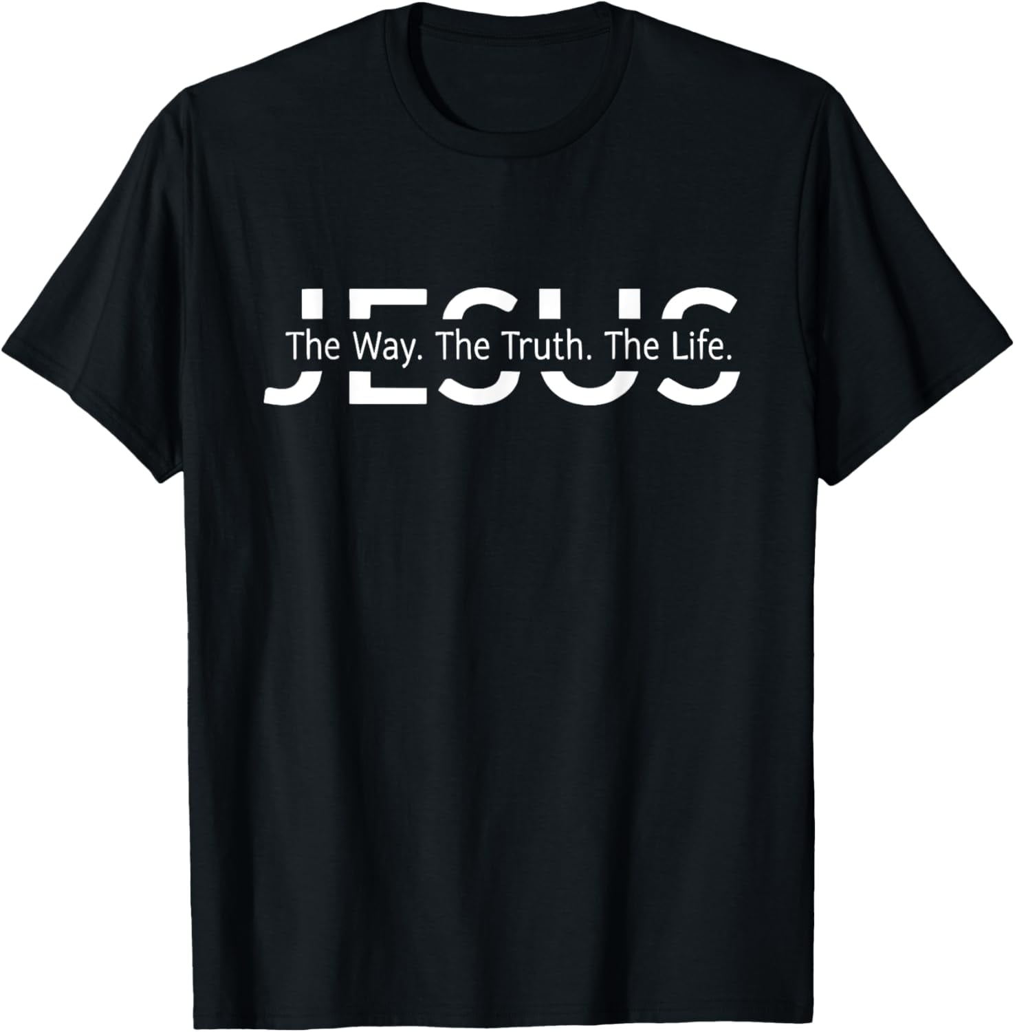 Christ Jesus The Way. The Truth. The Life Blessed Christians T-Shirt ...