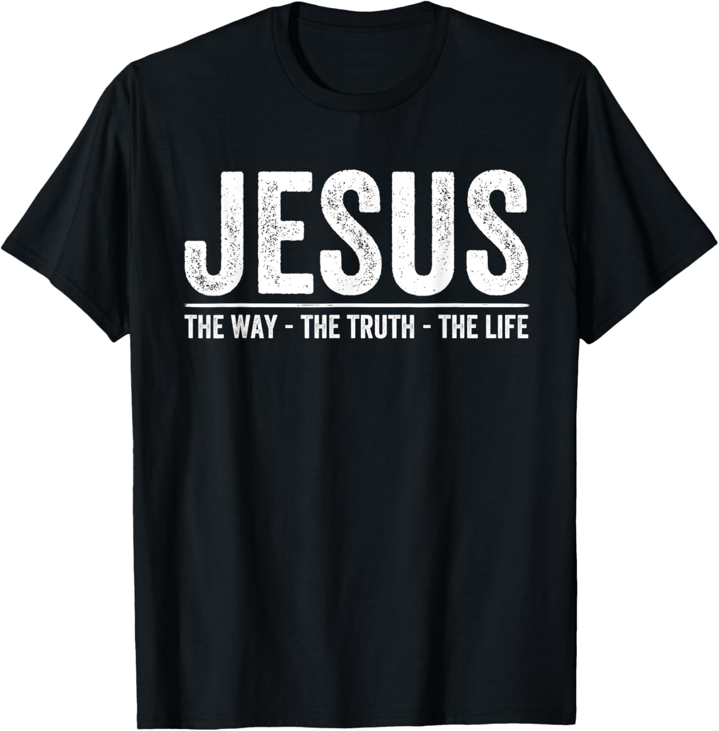 Christ Jesus The Way. The Truth. The Life Blessed Christians T-Shirt ...