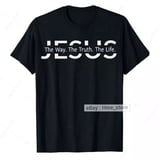 Christ Jesus The Way Truth Life T-Shirt Blessed Christians Bible Faith ...