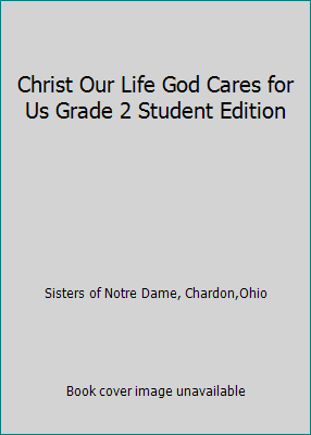 Pre-Owned Christ Our Life God Cares for Us Grade 2 Student Edition ...