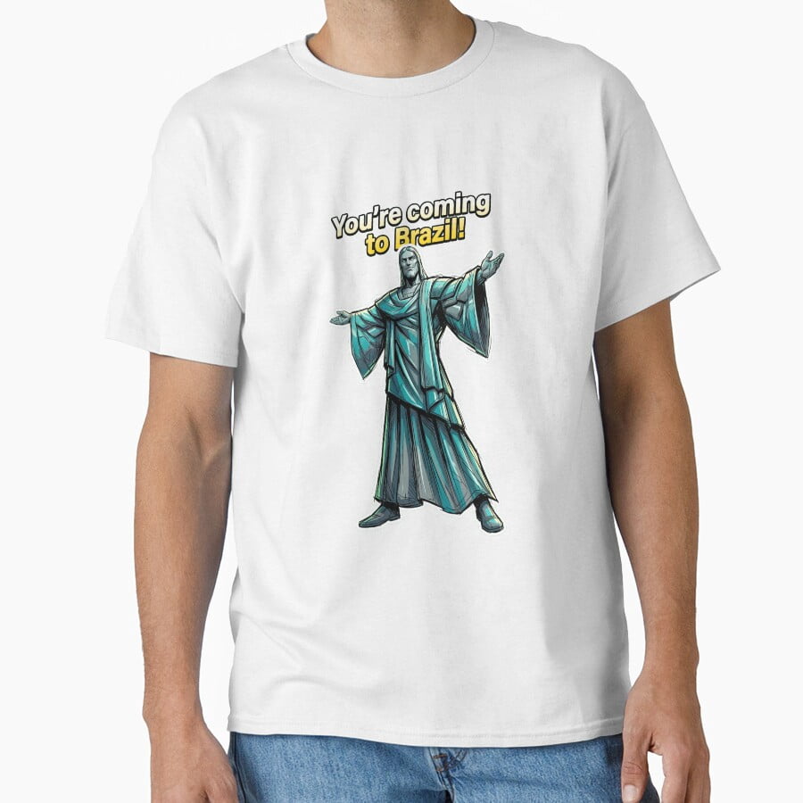 Christ Redeemer You'Re Coming To Brazil Shirt, Casual Graphic Tee ...