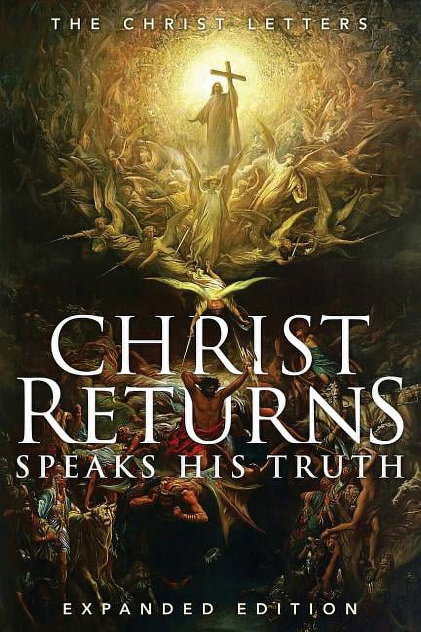 Christ Returns, Speaks His Truth: The Christ Letters, (Paperback ...