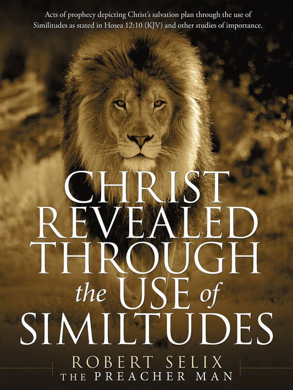 Christ Revealed Through the Use of Similtudes: Acts of Prophecy ...