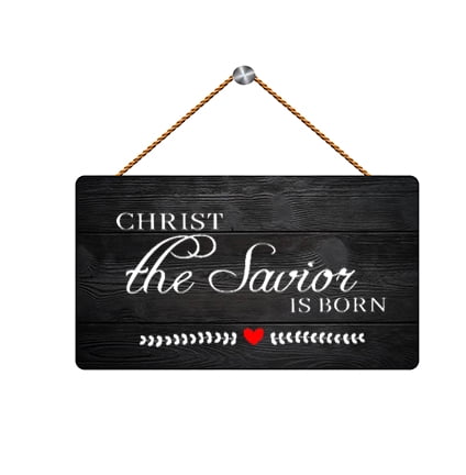 Christ The Savior Is Born Wood Hanging Plaque Wooden Signs Home Wall ...