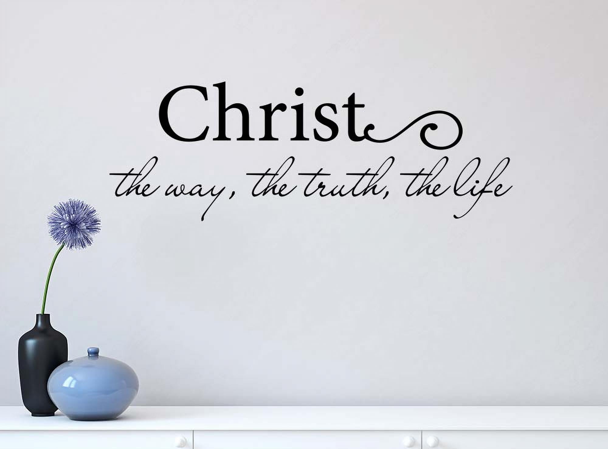 Christ The Way The Truth The Life 23 x 8 Vinyl Wall Quote Religious ...