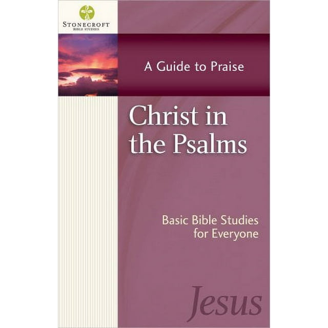 Pre-Owned Christ in the Psalms: A Guide to Praise (Stonecroft Bible Studies) Paperback - Walmart.com