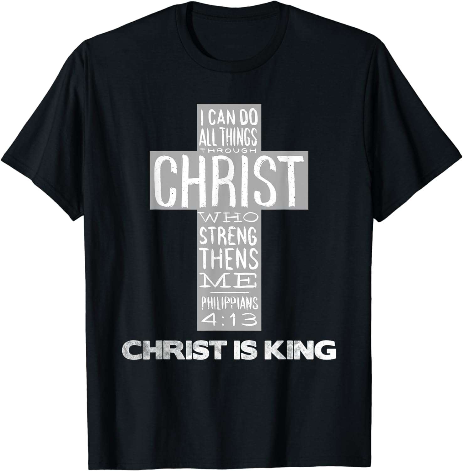 Christ is King Jesus Strength - Christian Cross Religious T-Shirt ...