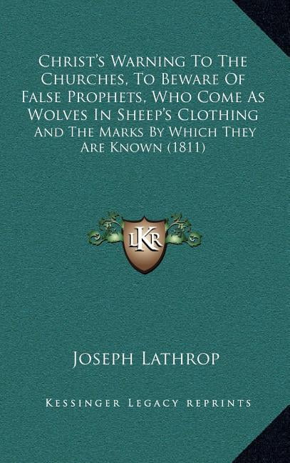 Christ's Warning To The Churches, To Beware Of False Prophets, Who Come ...