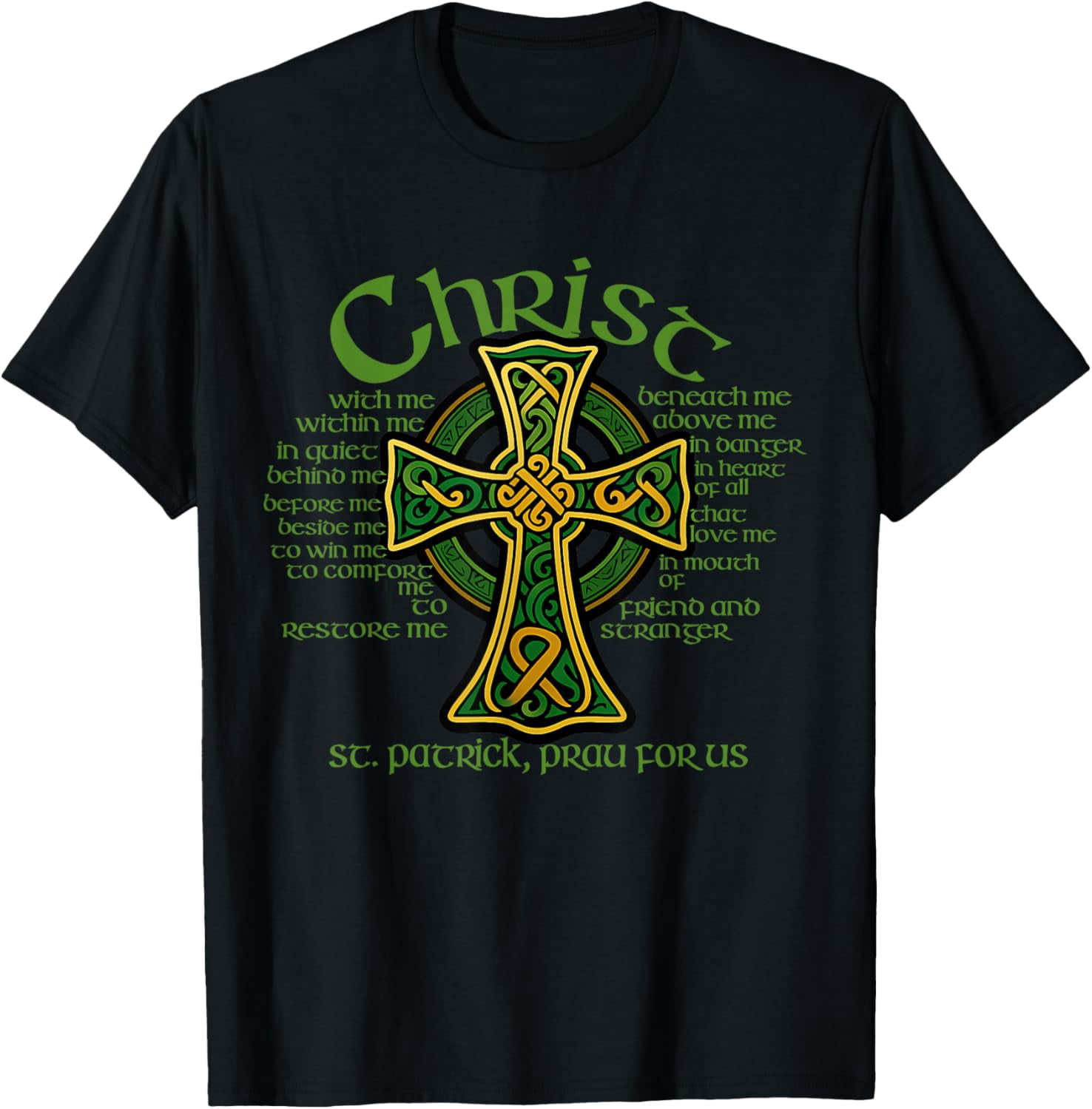 Christ with Me Celtic Cross St. Patrick Breastplate Prayer Mens T-Shirt ...