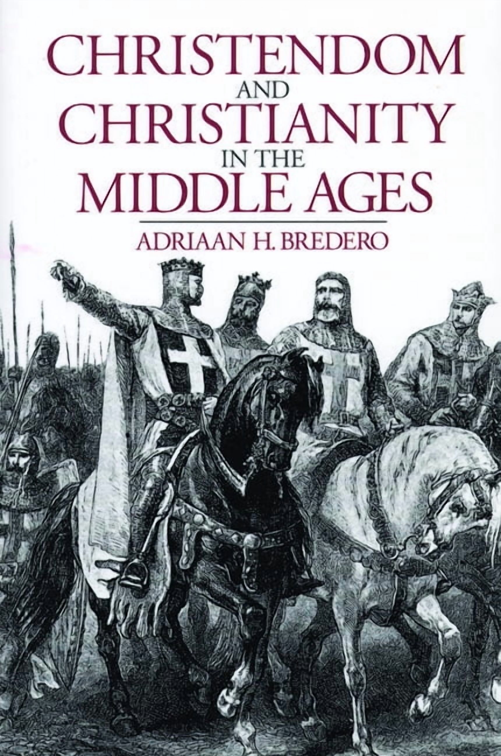 Christendom and Christianity in the Middle Ages: The Relations Between ...