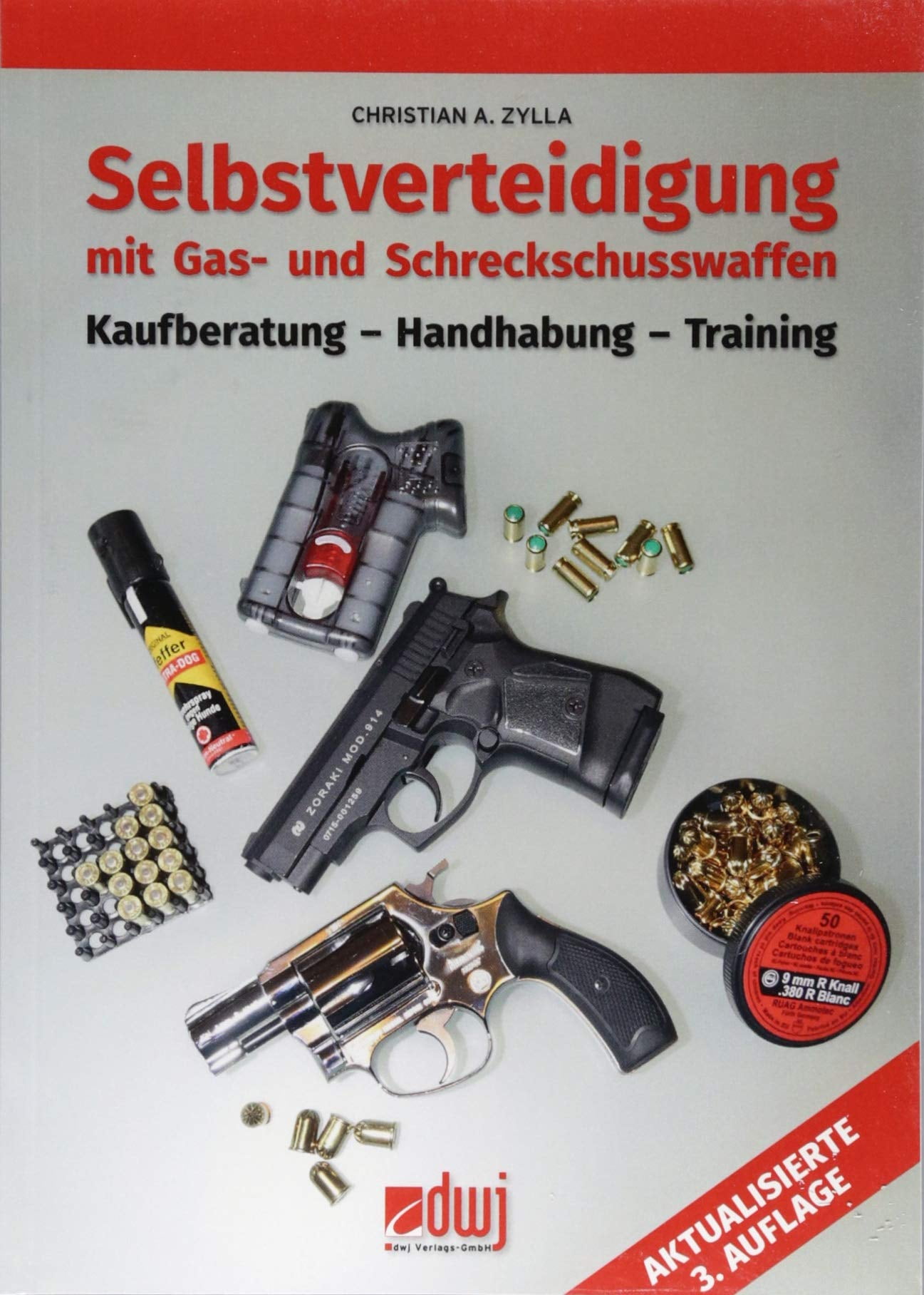 Christian A. Zy Selbstverteidigung mit Gas- und Schreckschusswaffen ...