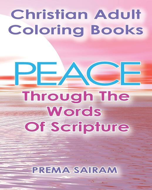 Christian Adult Coloring Books: Peace Through the Words of Scripture ...