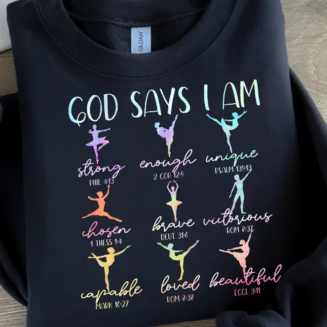 Christian Ballet Dancer God Says I Am, Bible Verse SWEATSHIRT All Size ...