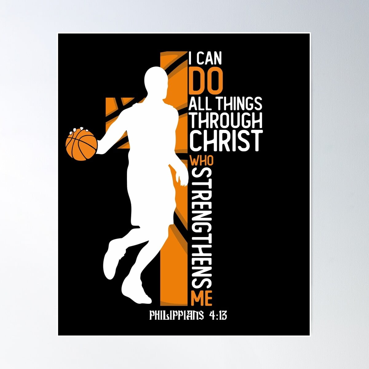 Christian Basketball Bible Verse I Can Do All Things Through Christ ...