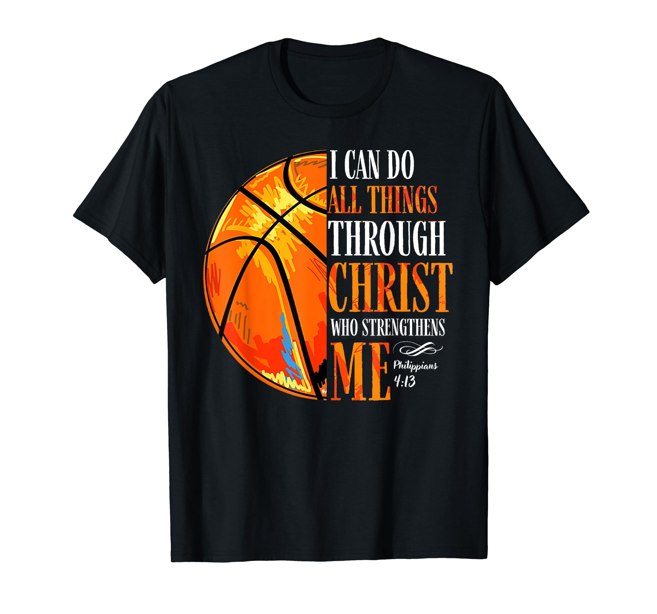 Christian Basketball I Can Do All Things Through Christ T-Shirt ...