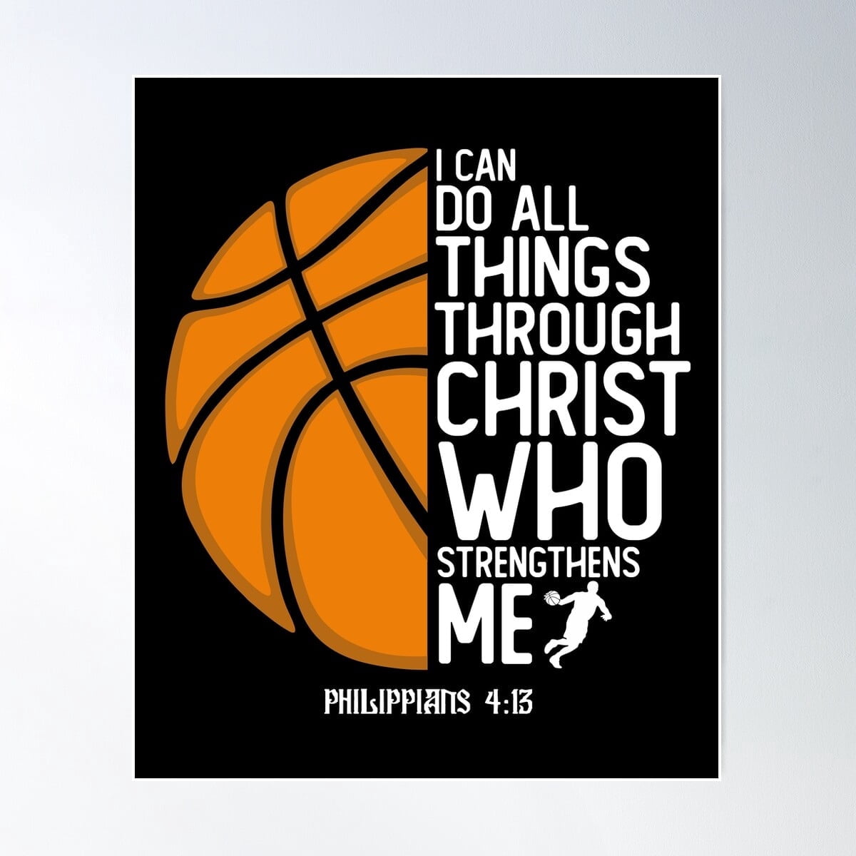 Christian Basketball Philippians 4:13 Poster Inspirational Wall Art ...