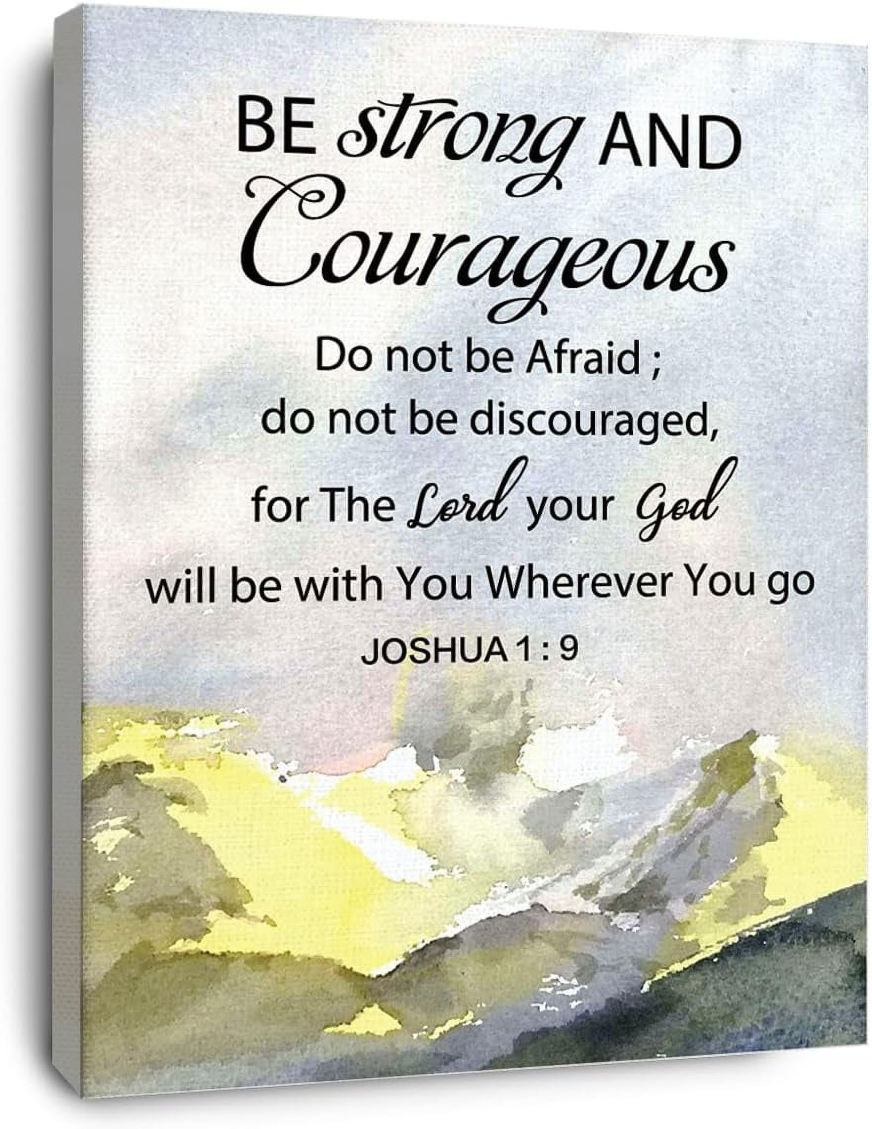 Christian Bible Scripture Joshua 1:9 Be Strong and Courageous ...