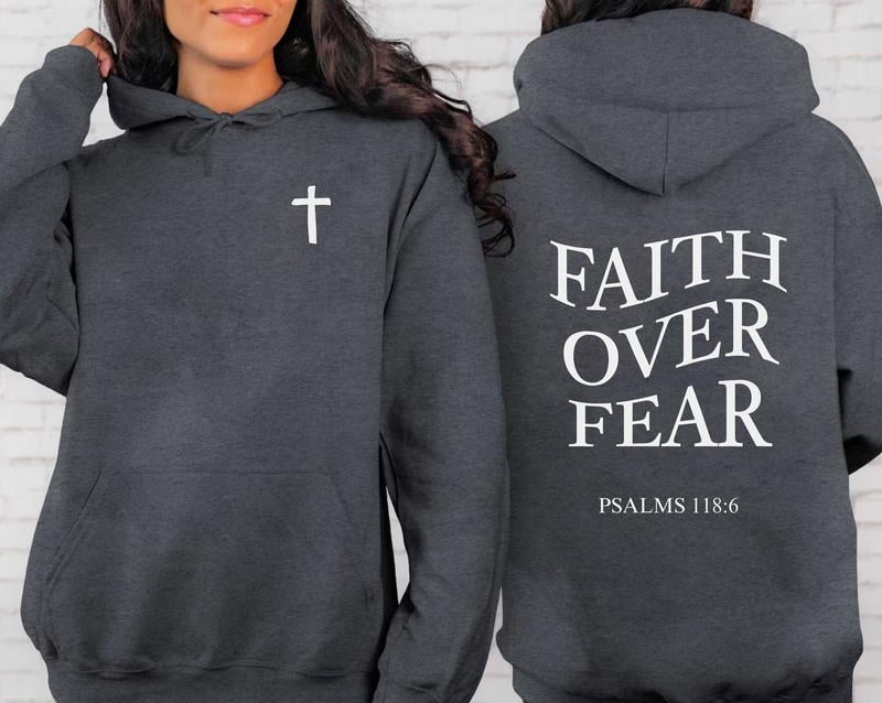 Christian Bible Verse Faith Over Fear Hooded Sweat Faith Sweat Faith ...