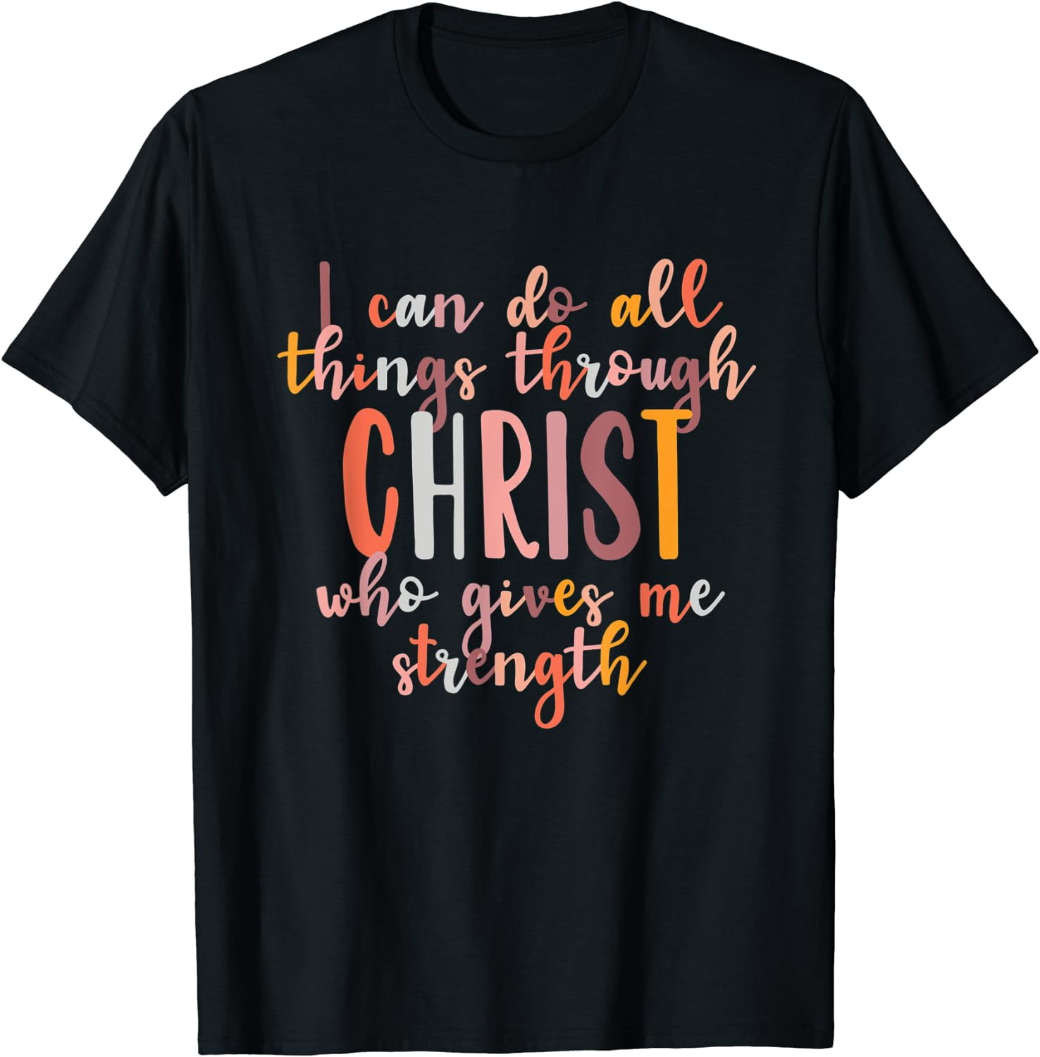 Christian Bible Verse I Can Do All Things Through Christ T-Shirt Black ...