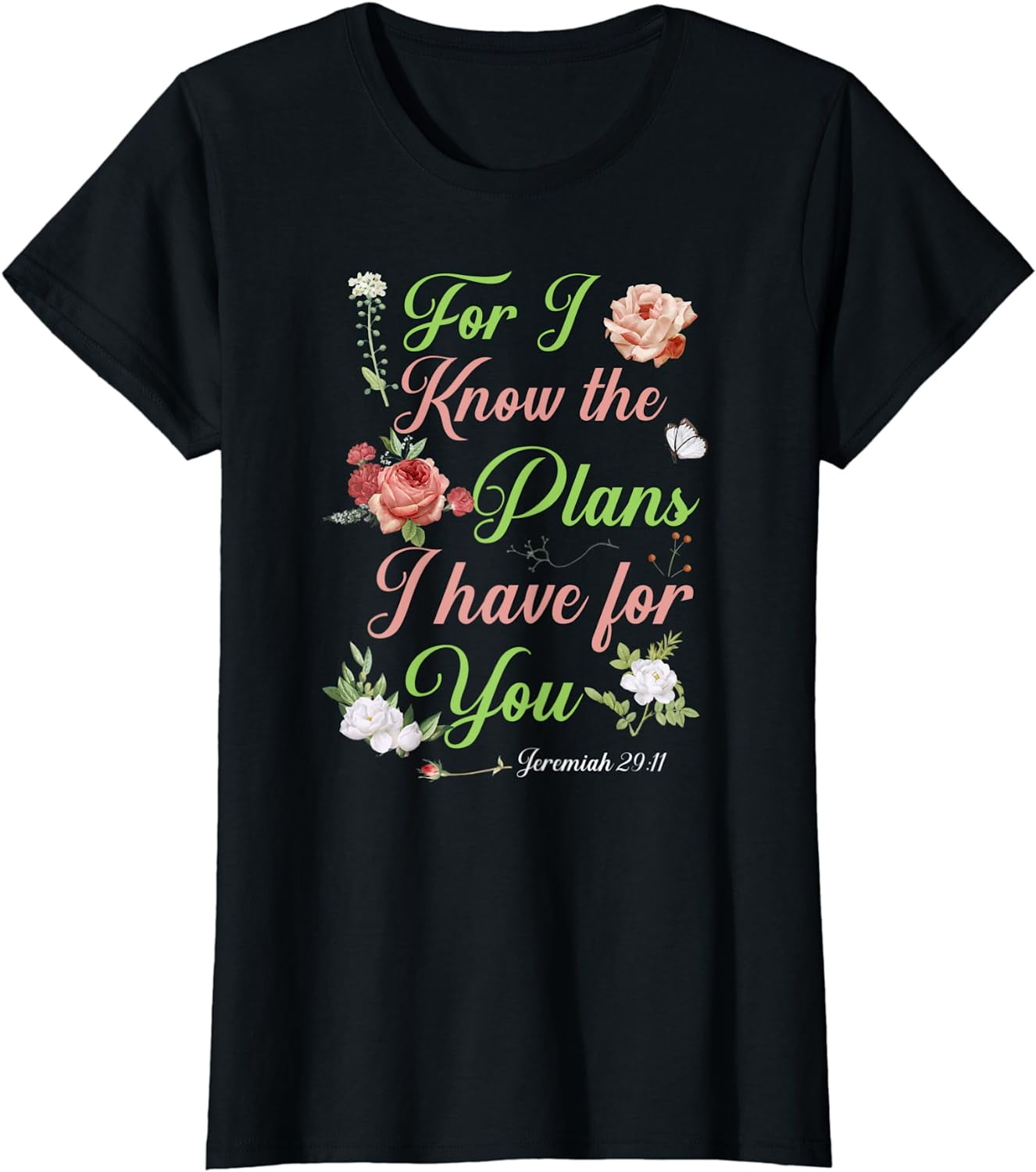 Christian Bible Verse Jeremiah 29:11 Rose Flower T-Shirt - Walmart.com